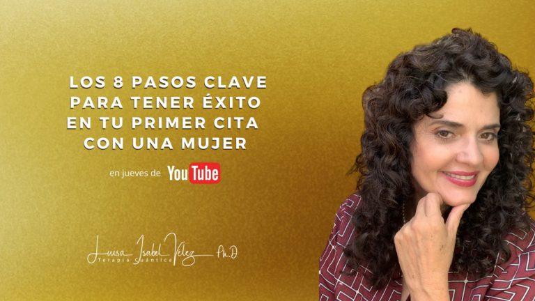 8 pasos para tener éxito en tu primera cita con una mujer - Terapia Cuántica - Luisa Isabel ...